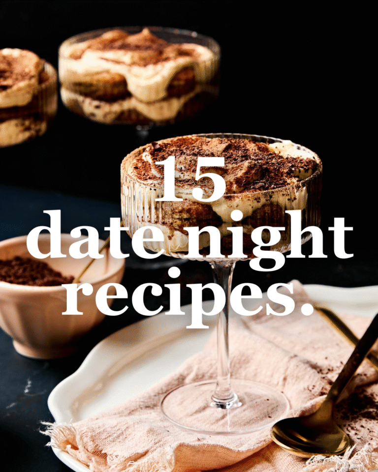 15 Date Night Recipes to Make at Home (Meals, Sides, & Dessert!)